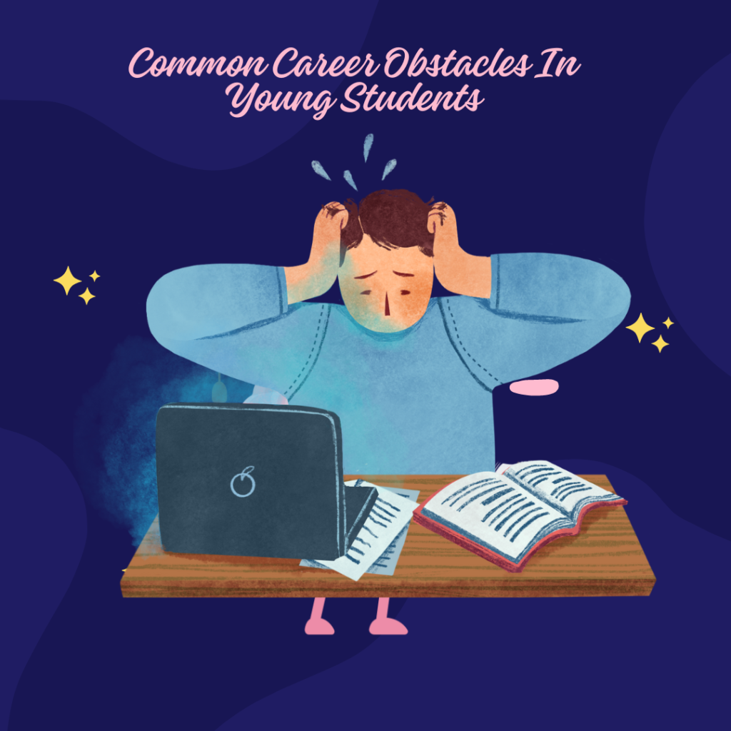 Common Career Obstacles In Young Students – coachsaira